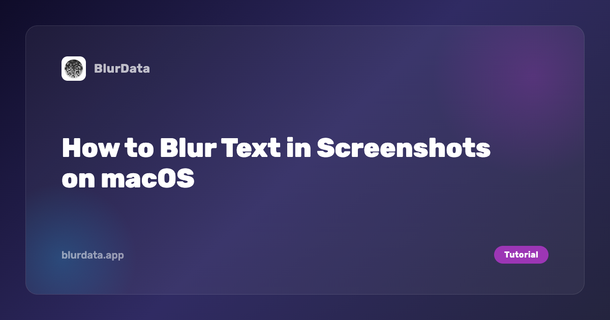 How to Blur Text in Screenshots on macOS | BlurData